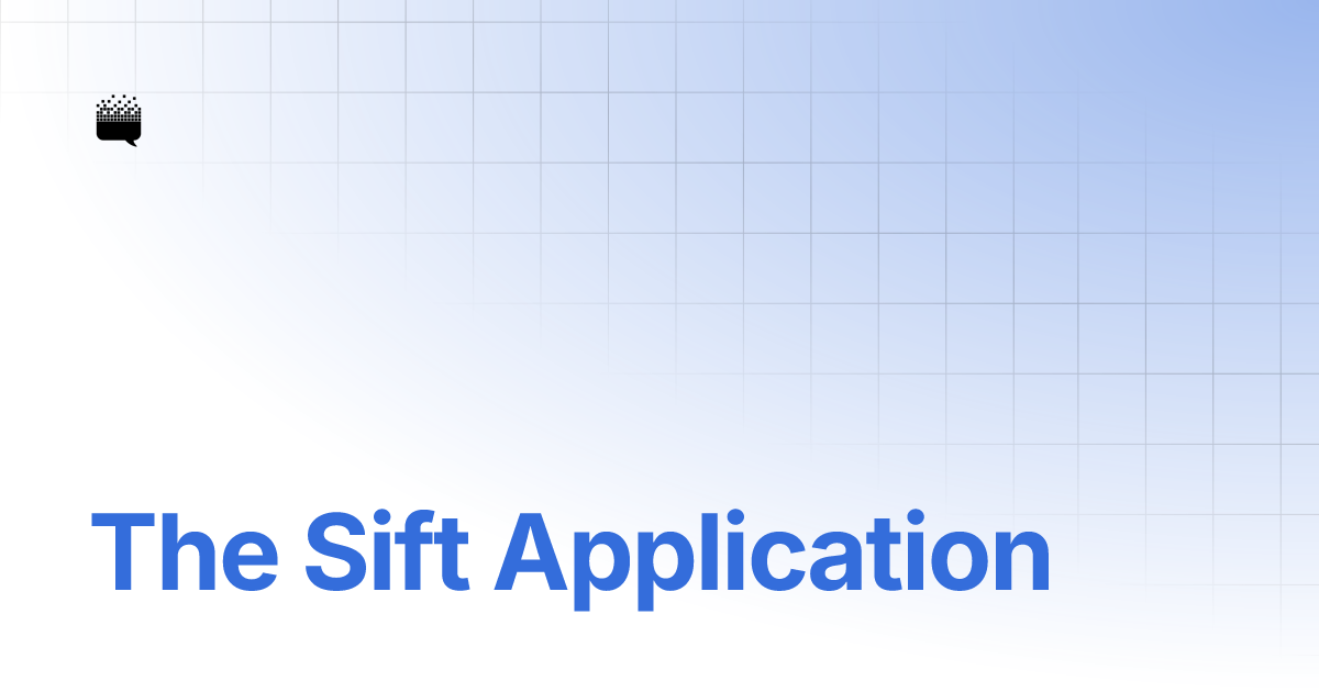 The Sift Application | Sift