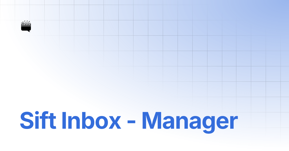 Sift Inbox - Manager | Sift